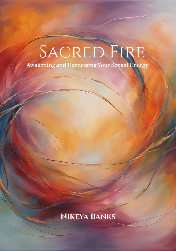 Sacred Fire: Awakening And Harnessing Your Sexual Energy